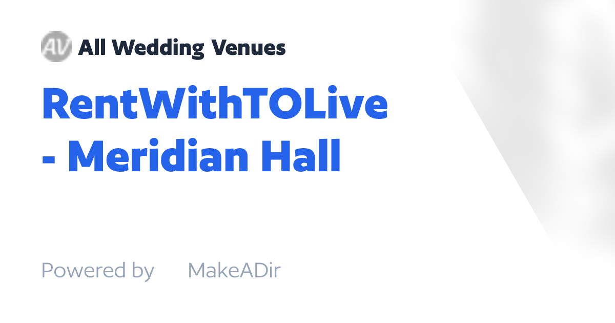 RentWithTOLive - Meridian Hall - Wedding Venue | All Wedding Venues